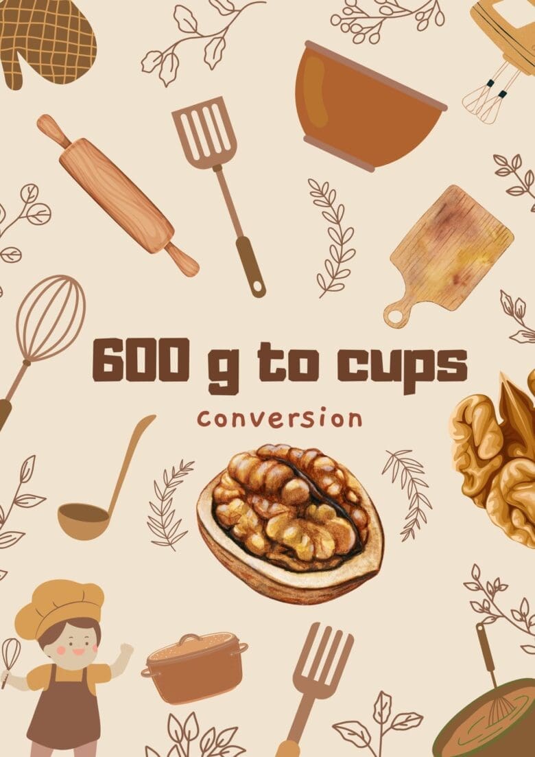 600 Grams to Cups (Converter & Chart)